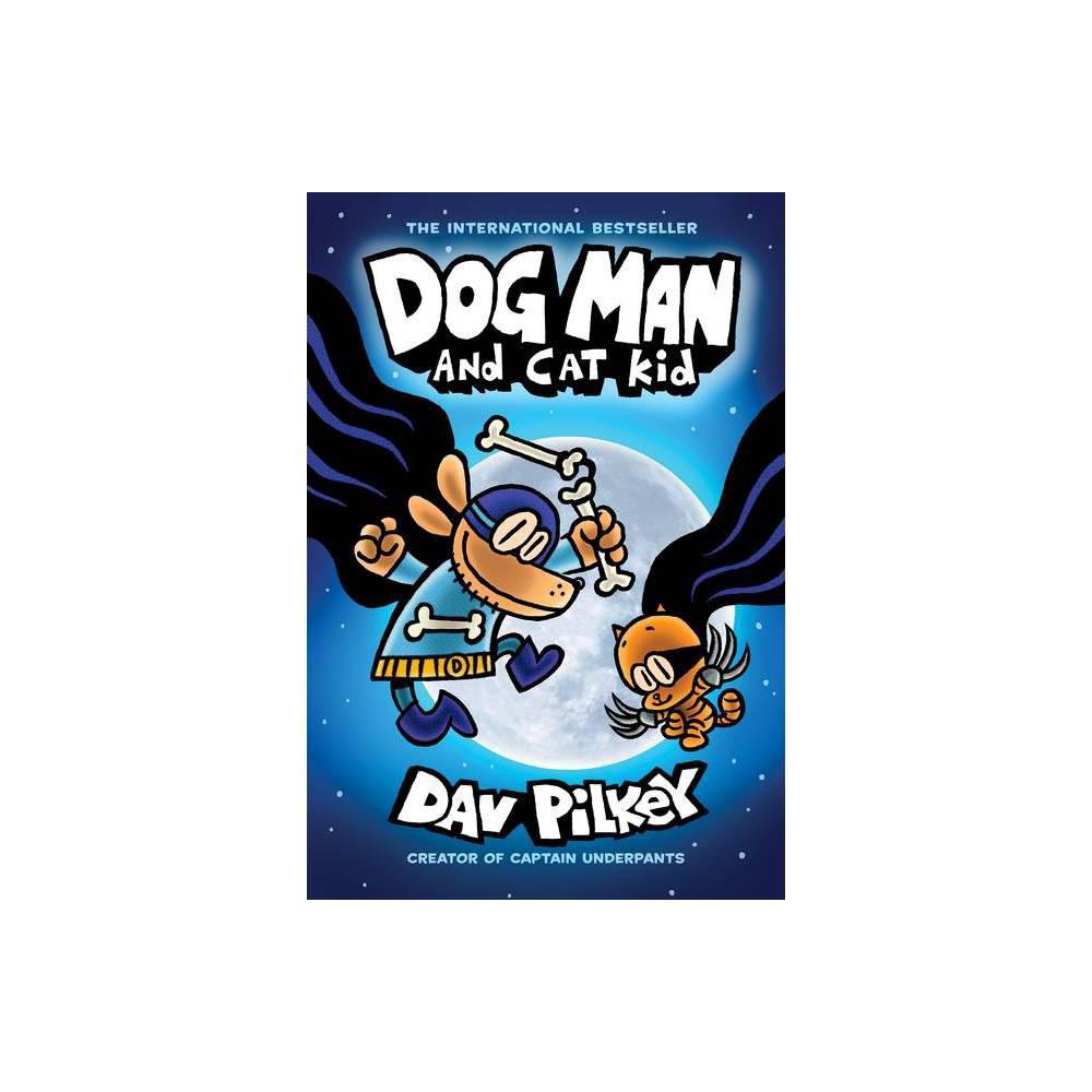 Dog Man and Cat Kid: A Graphic Novel (Dog Man #4): From the Creator of ...